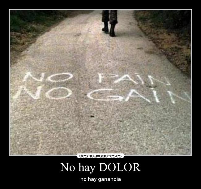 No hay DOLOR | Desmotivaciones